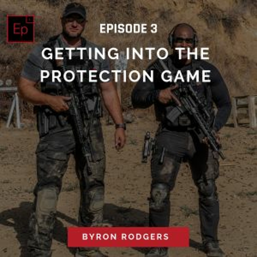 Stream EP 3 : Getting Into The Protection Game by Byron Rodgers ...