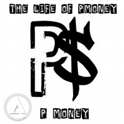 Stream P Money | Listen to The Life Of Pmoney playlist online for free ...
