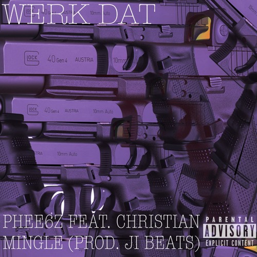 Stream Werk Dat Feat. ChristianMingle (Prod. JI Beats) by Phee6z ...