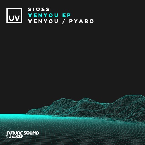 Stream Sioss - Venyou - FSOE UV by UV | Listen online for free on ...