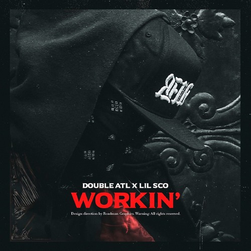 Stream Double ATL - Workin ft. Lil Sco by Rapzilla | Listen online for ...