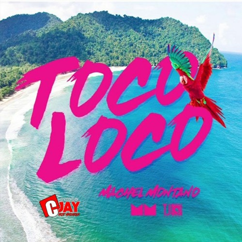 Stream MACHEL MONTANO - TOCO LOCO (DJCJAY REFIX) TOCO LOCO RIDDIM by ...