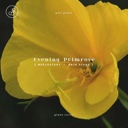 Stream Evening Primrose by Pair Piano | Listen online for free on ...