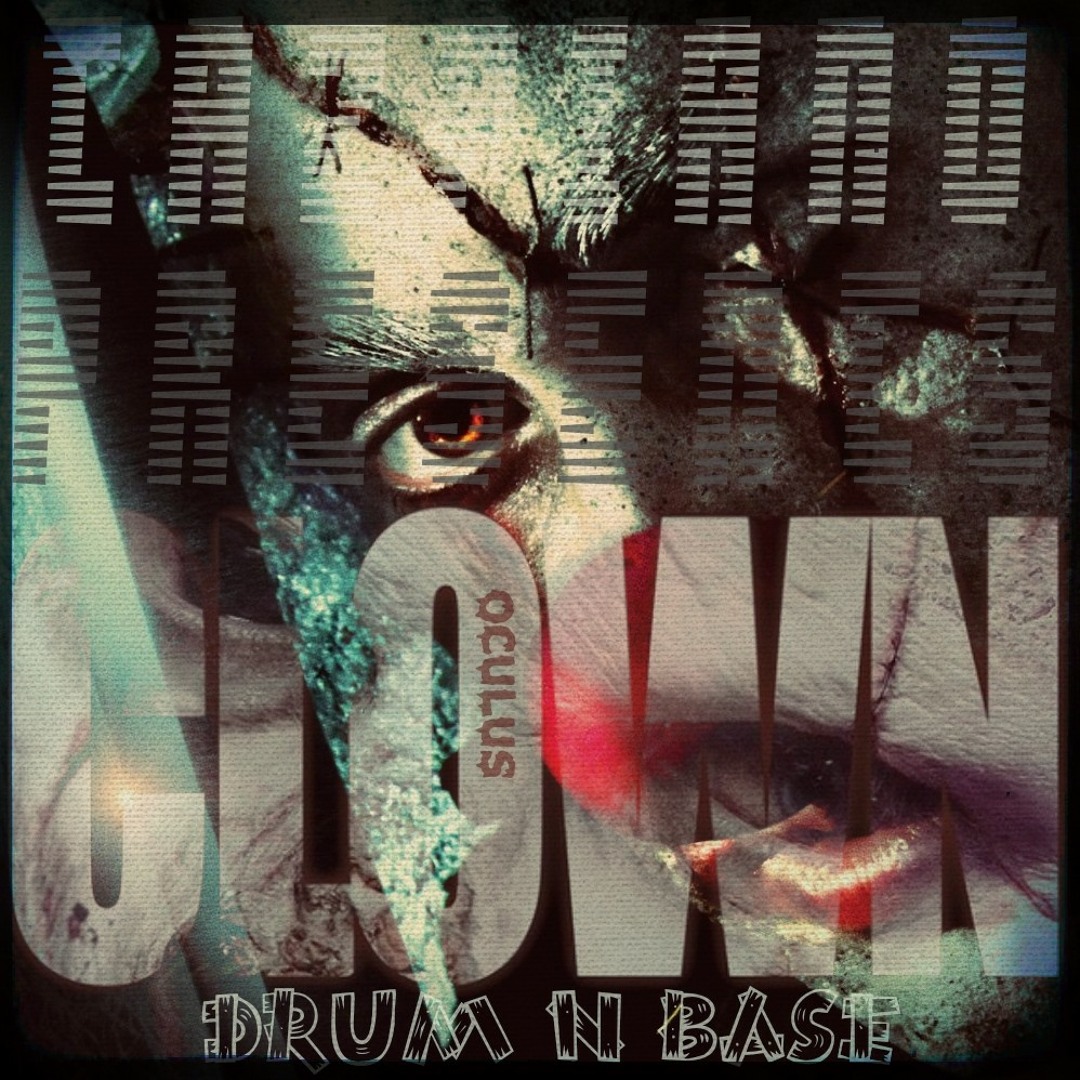 Stream CLOWN _ Drum and Base Movie Mix - Clowns on Sundown/OCULUS ...