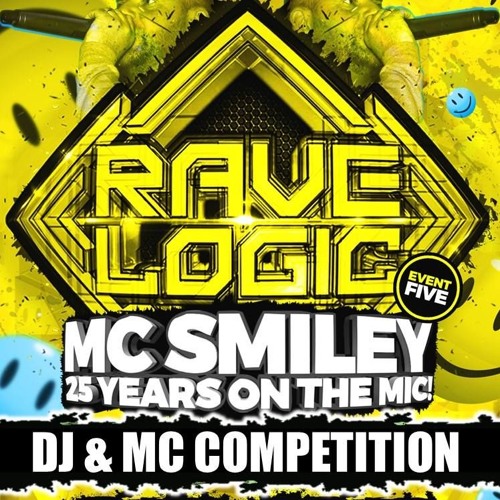 Stream Rave Logic Presents: MC Smiley 25 Years On The Mic Competition Entry Mixed By DJ Brady by ...