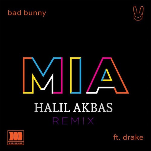 Stream Bad Bunny And Drake Mia Halil Akbaş Remix By Halil Akbaş
