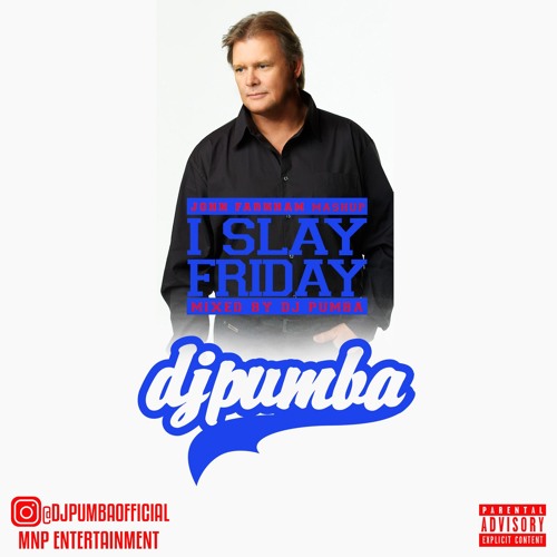 Stream *I SLAY FRIDAY* JOHN FARNHAM MEDLEY by Dj Pumba | Listen online ...