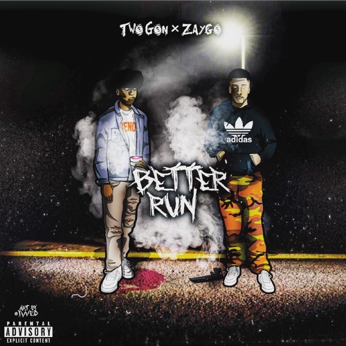 Stream ZayGO "Better Run" Ft. TwoGon by ZayGo | Listen online for free ...