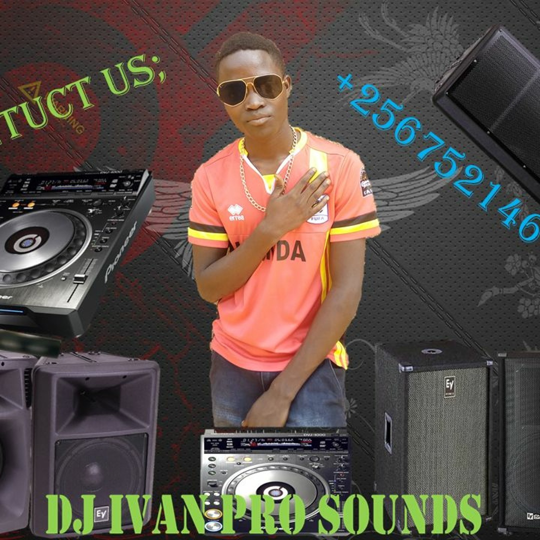 Stream DJ IVAN PRO | Listen to uganda music non stop dj ivan pro ...