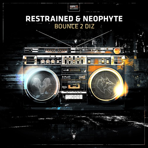 Stream Restrained & Neophyte - Bounce 2 Diz by Neophyte Records ...