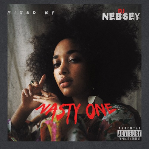 Stream NASTY ONE 2019 MIXED BY DJ NEBSEY - RnB - Hip Hop - Dancehall ...