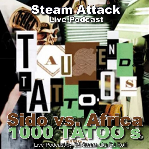 Stream 1000 Tattoos - Sido vs Africa by DJ Steam by DJ Steam aka DJ ...