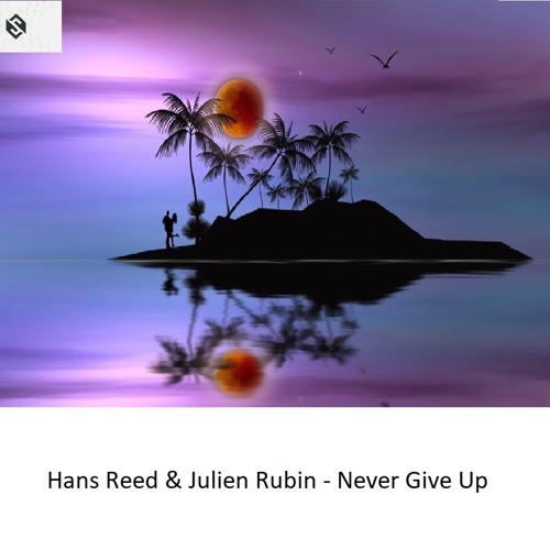 Stream SSR094 || Hans Reed & Julien Rubin - Never Give Up [OUT NOW] by ...