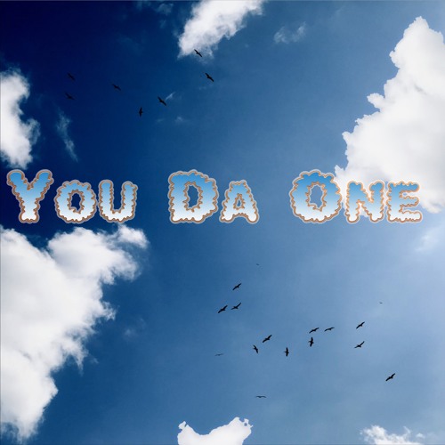 Stream You Da One by HisLanD | Listen online for free on SoundCloud