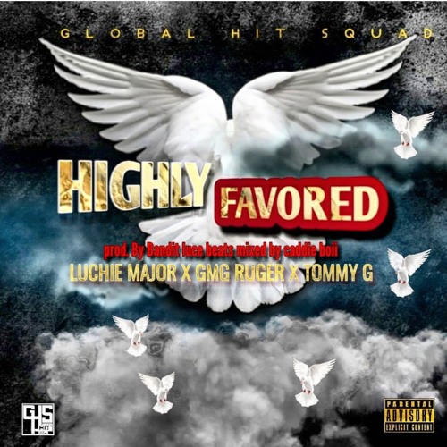 Stream Highly Favored by GMG Ruger | Listen online for free on SoundCloud