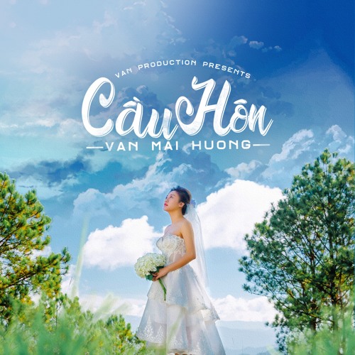 Stream Cau Hon (The Proposal) - Van Mai Huong | Composed by Hua Kim ...