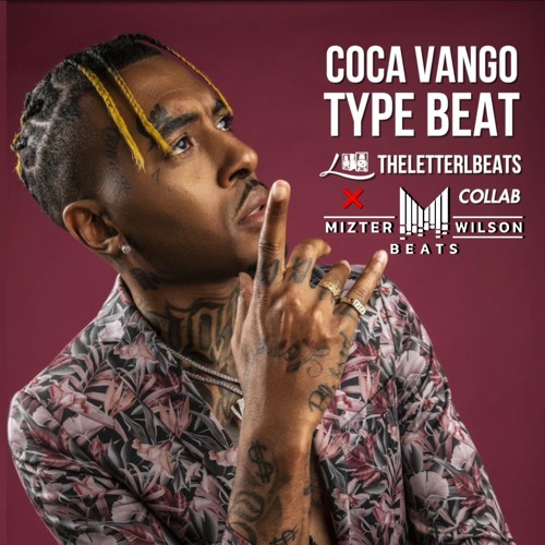 Stream Coca Vango Type Trap Beat 2019 | Mizter Wilson + TheLetterLBeats ...