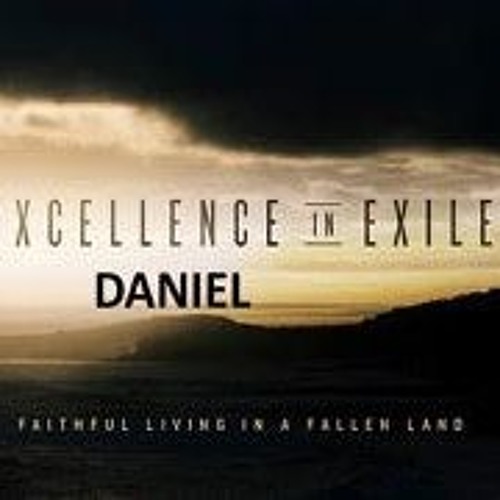Stream Pastor Chris: Excellence in Exile_Daniel_Pt2_Jan20 by ...