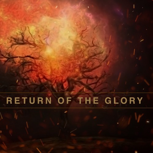 Stream The Return Of The Glory - Equiping The Called - Holy Spirit Fire ...