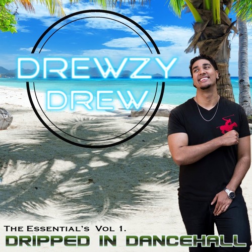 Stream DRIPPED IN DANCEHALL VOL.1 by DREWZY DREW | Listen online for ...