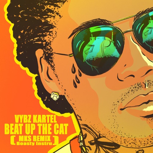 Stream VYBZ KARTEL - BEAT UP THE CAT - BOASTY REMIX by mikisan selecta ...