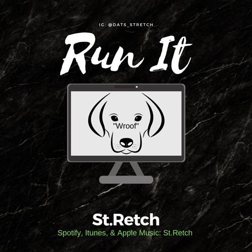 Stream Run It by St. Retch | Listen online for free on SoundCloud