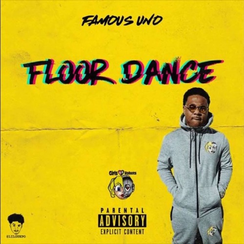 Stream Famous Uno - Floor Dance (Prod. TeeGee) [New 2019 ...