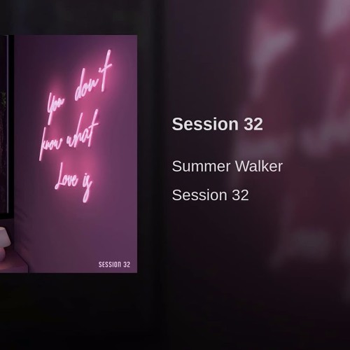 Stream Session 32 - Summer Walker (Male Response) Internet.X by ...