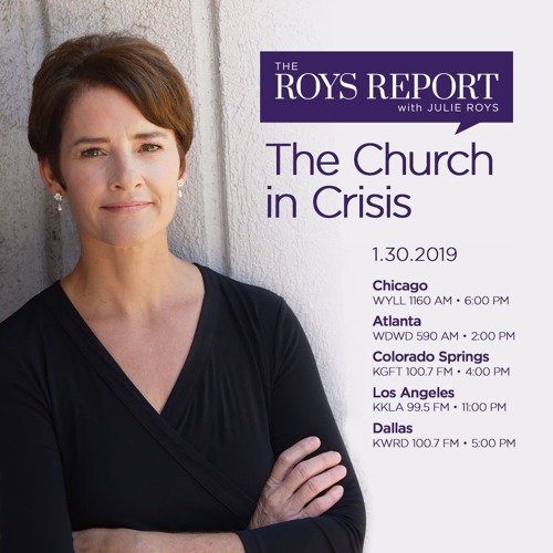 Stream Roys Report: The Church in Crisis by Julie Roys | Listen online ...