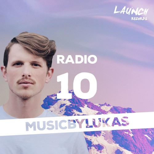 Stream Launch Radio 10 (musicbyLukas Guestmix) by LAUNCH RADIO | Listen ... Stream Launch Radio 10 (musicbyLukas Guestmix) by LAUNCH RADIO | Listen ...