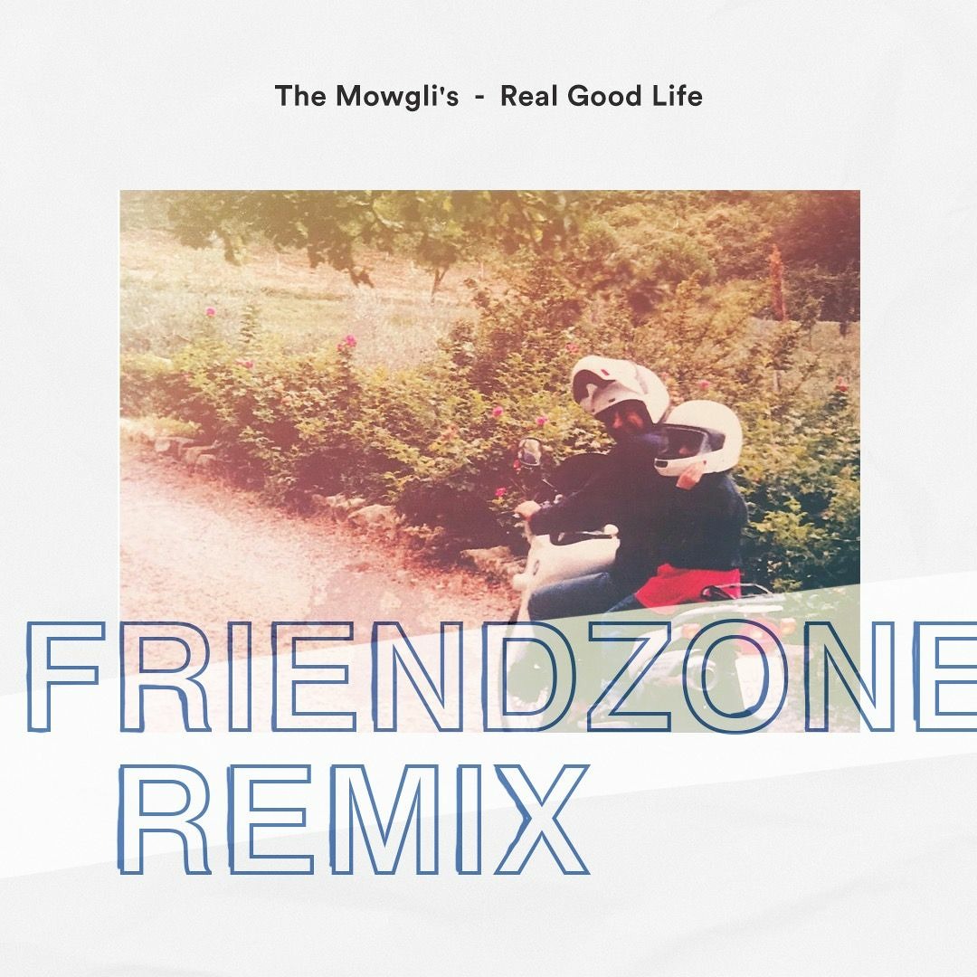 Stream Real Good Life - The Mowgli's (Friendzone Remix) by friendzone ...