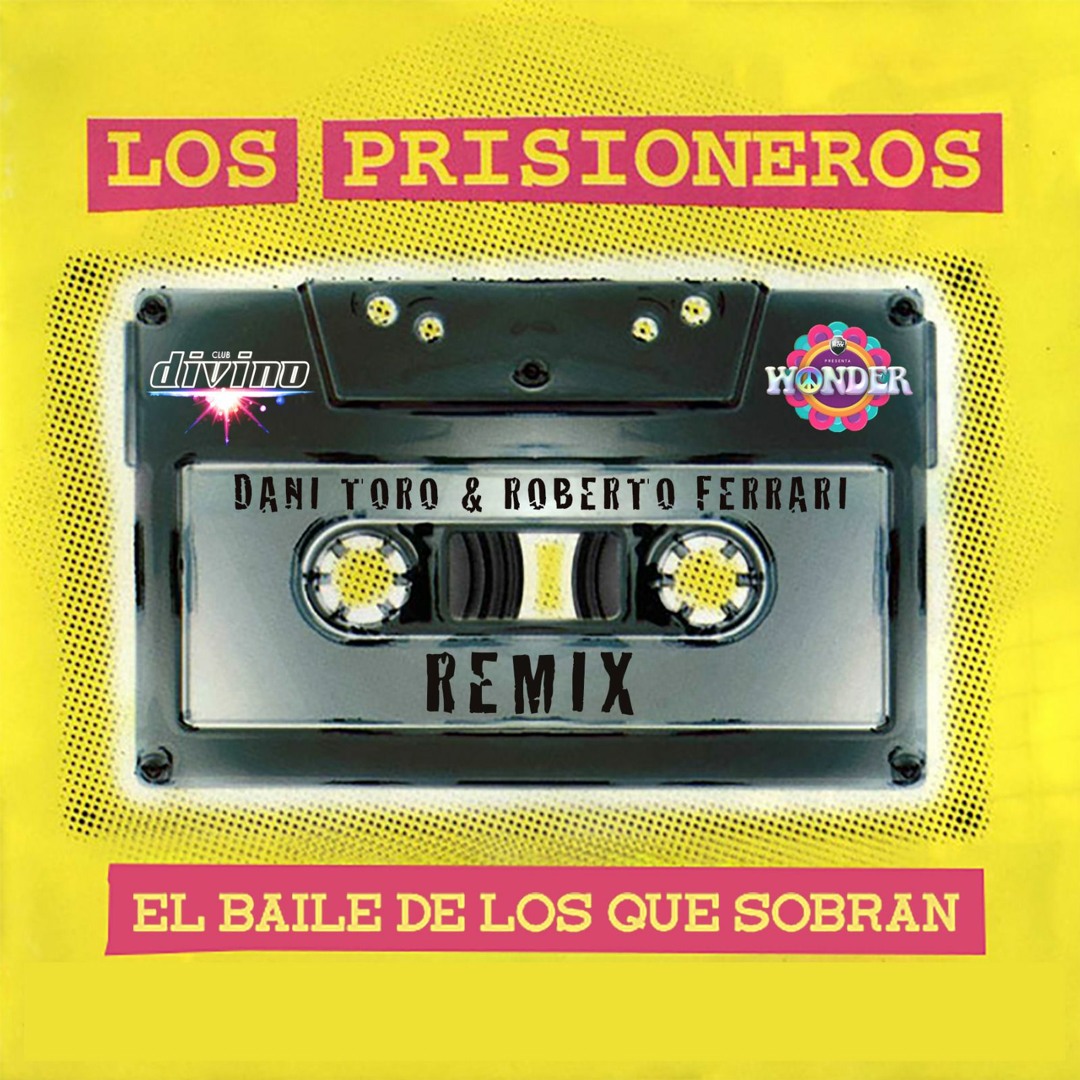 Stream Los Prisioneros (Dani Toro & Roberto Ferrari Remix) by DANI TORO ...