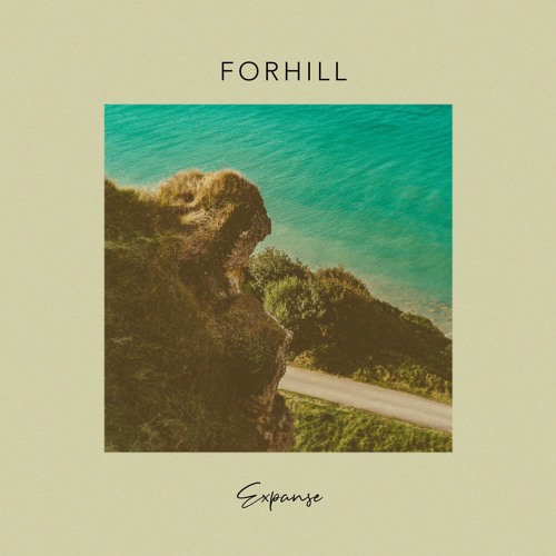 Expanse by Forhill | Free Listening on SoundCloud