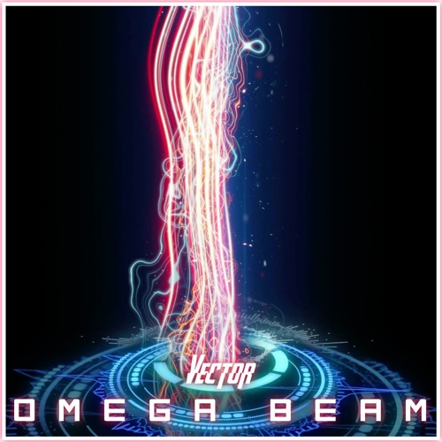 Stream Vector - Omega Beam by Vector | Listen online for free on SoundCloud