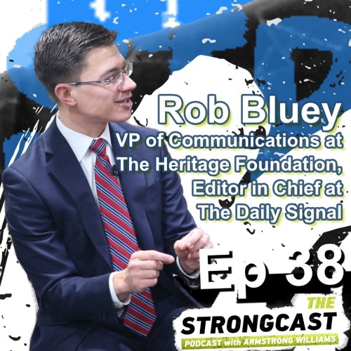 Stream StrongCast 38 | Rob Bluey, Trump's Mid-term Assessment by The ...