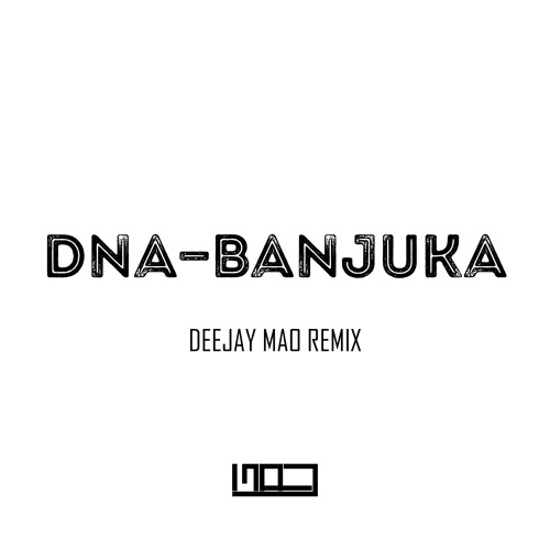 Stream DNA - BANJUKA(DEEAY MAO REMIX) by MAO254 | Listen online for ...