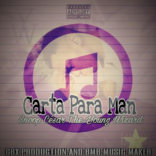 Stream Carta Para Man by Snoop Cesar the young Wizard. | Listen online ...
