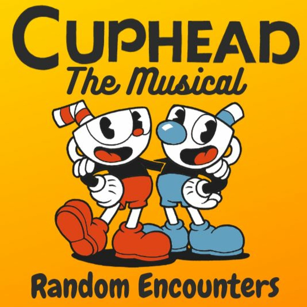 Stream Cuphead the Musical - [by Random Encounters] by Lennert Reageren ...