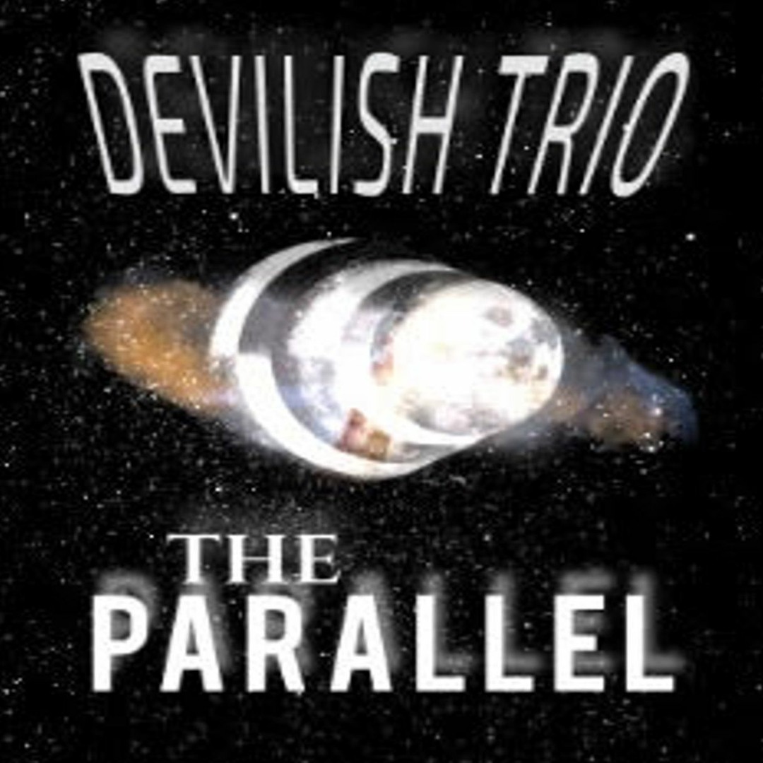 Stream DEVILISH TRIO - THE PARALLEL by BAKER YA MAKER | Listen online ...