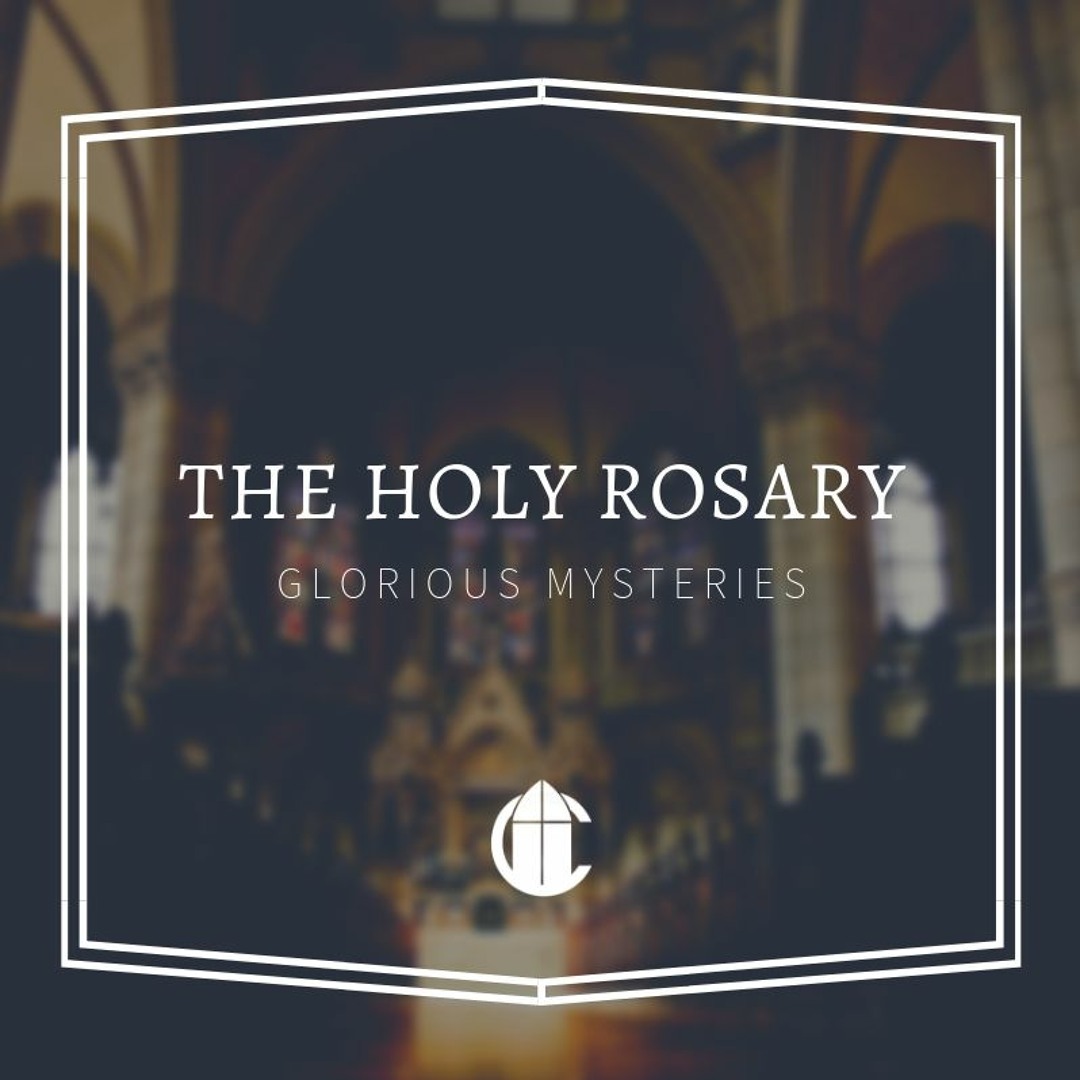 Stream The Rosary | Glorious Mysteries by The CatholicTV Network ...