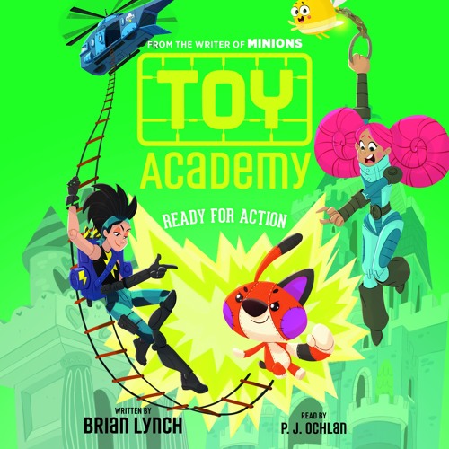 Stream TOY ACADEMY: READY FOR ACTION by Brian Lynch - Audiobook Excerpt ...