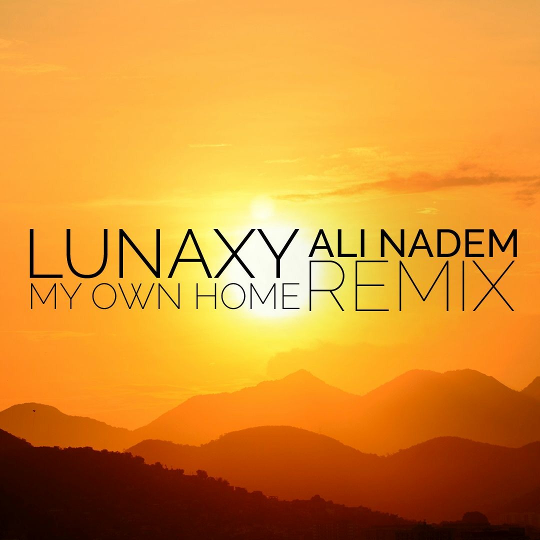 Stream Lunaxy - My Own Home (Ali Nadem Remix) [Free Download] by Ali ...