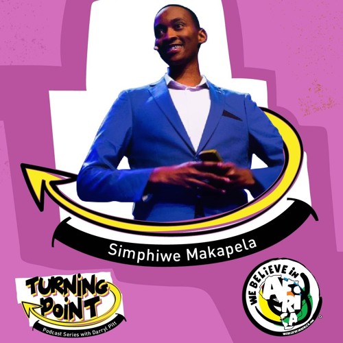 Stream episode The Turning Point Podcast with Simphiwe Makapela by We ...