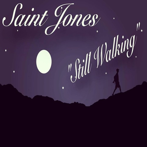 Listen to playlists featuring Saint Jones - Still Walking (prod. By St ...