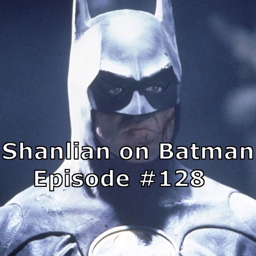 Stream Shanlian on Batman episode 128 ft. Sam Hamm by Shanlian On ...