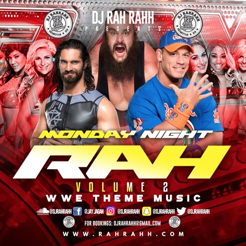 Stream DJ RaH RahH - Monday Night RaH Vol. 2- WWE theme music by ...