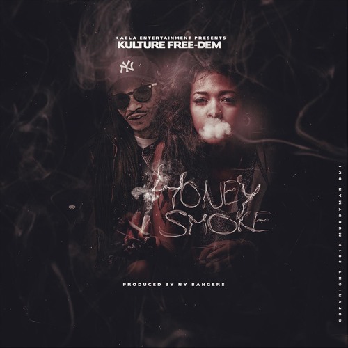 Stream KULTURE FREE -DEM - HONEY SMOKE by Kulture Free-Dem (MC EWL ...