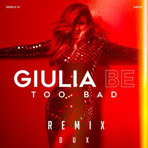Stream Giulia Be - Too Bad (DUX Remix) Extended by DUX | Listen online ...