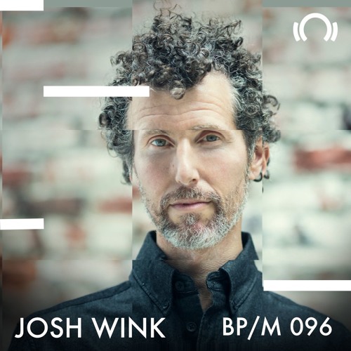 Josh Wink - Beatport Artist Of The Week Mix 096 2019-02-13