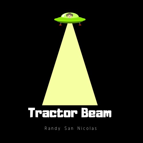 Stream Tractor Beam by Randy San Nicolas Music | Listen online for free on SoundCloud